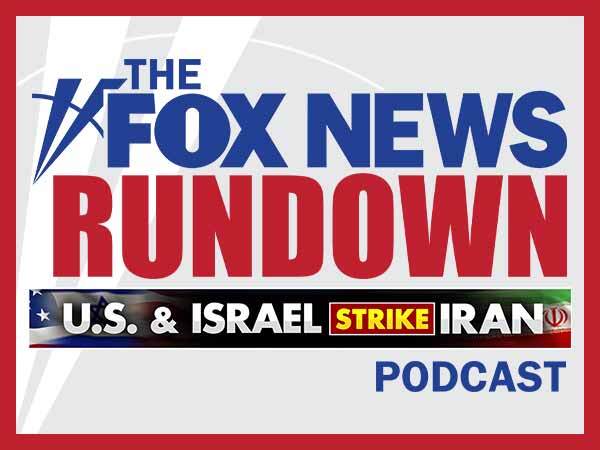 The FOX News Rundown: U.S. And Israel Strike Iran | FOX News Rundown